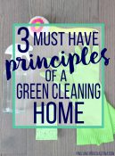 3 Principles of a Green Cleaning Home - Pins and Procrastination