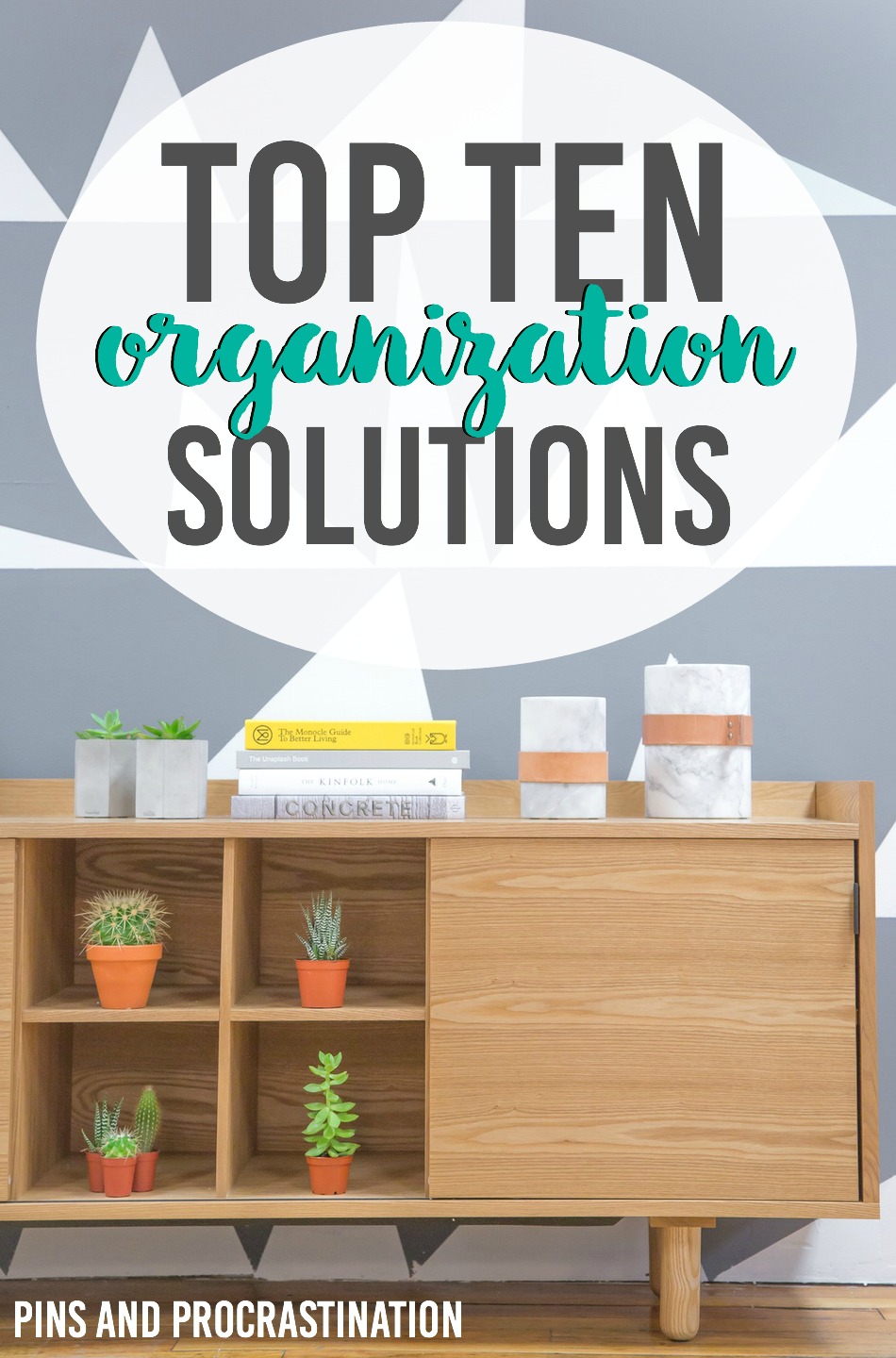 Top Ten Organization Solutions - Pins and Procrastination